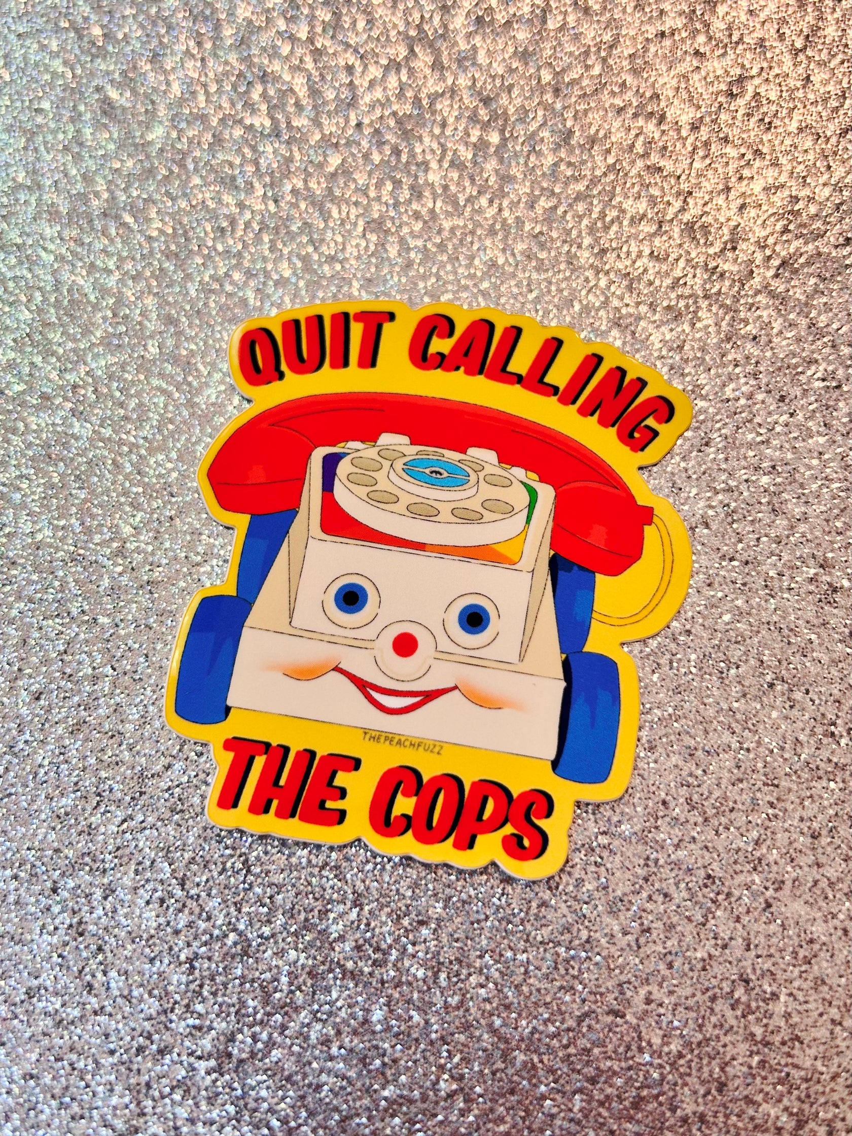 Quit Calling The Cops Vinyl Sticker – The Peach Fuzz